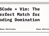 рџљђ Vscode Vim The Perfect Match For Coding Domination рџ є